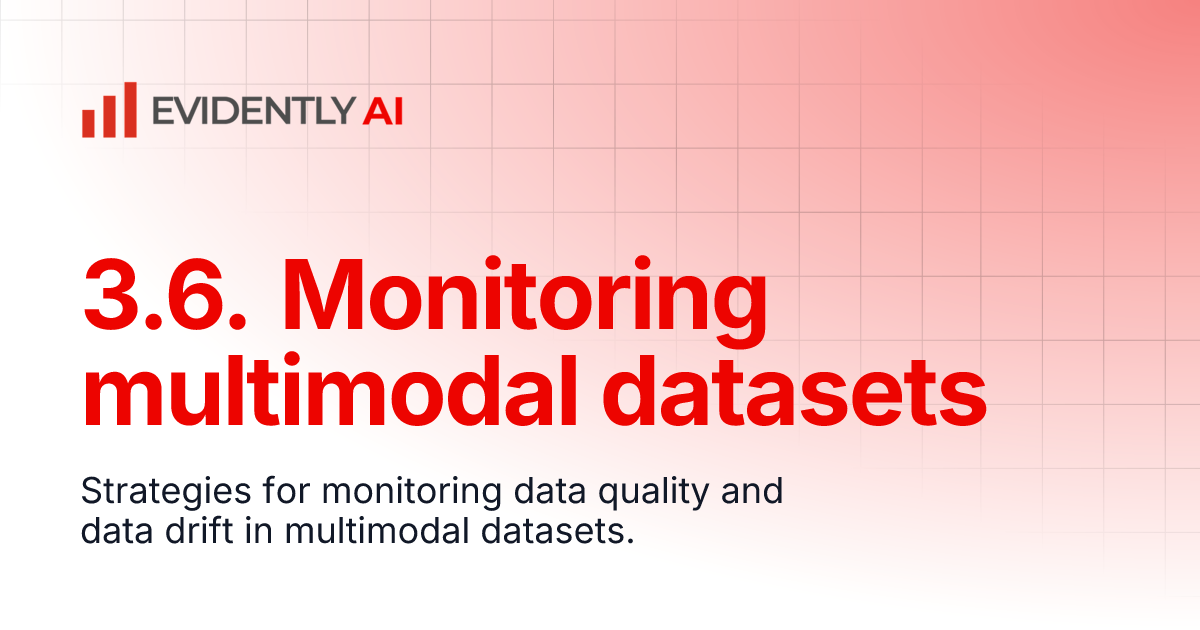 36 Monitoring Multimodal Datasets Evidently Ai Open Source Ml 0341