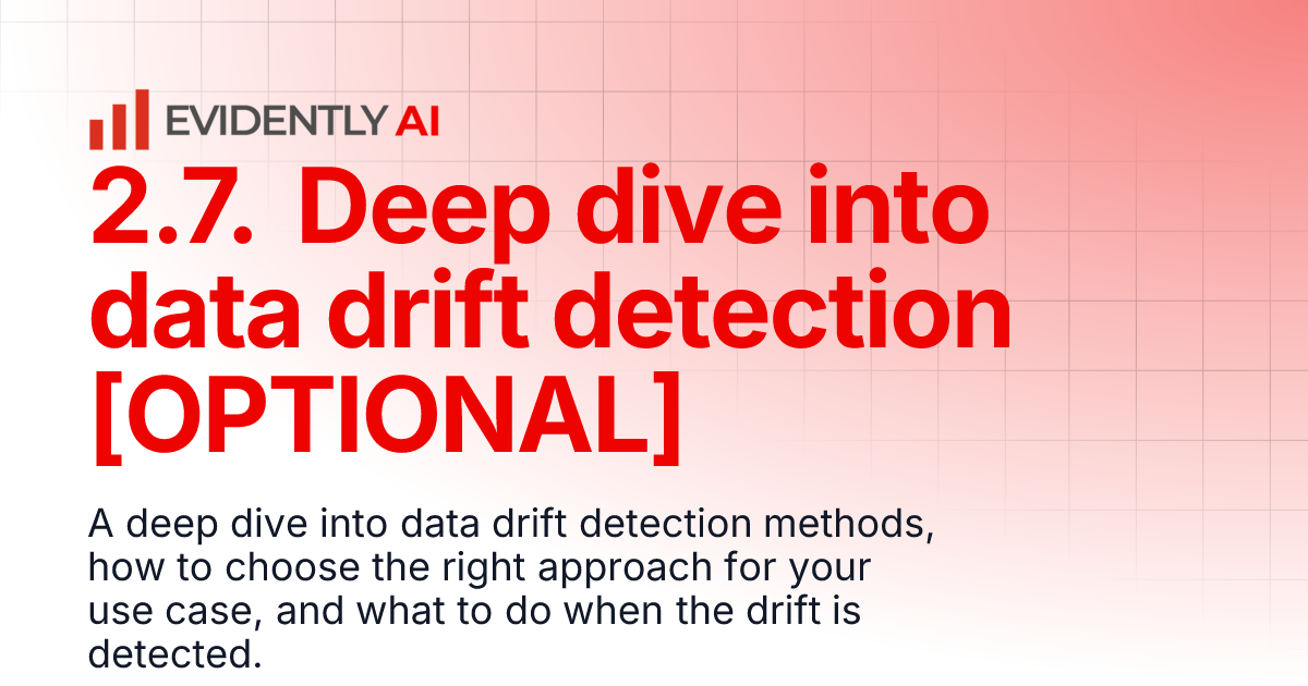 2.7. Deep dive into data drift detection [OPTIONAL] | Evidently AI ...